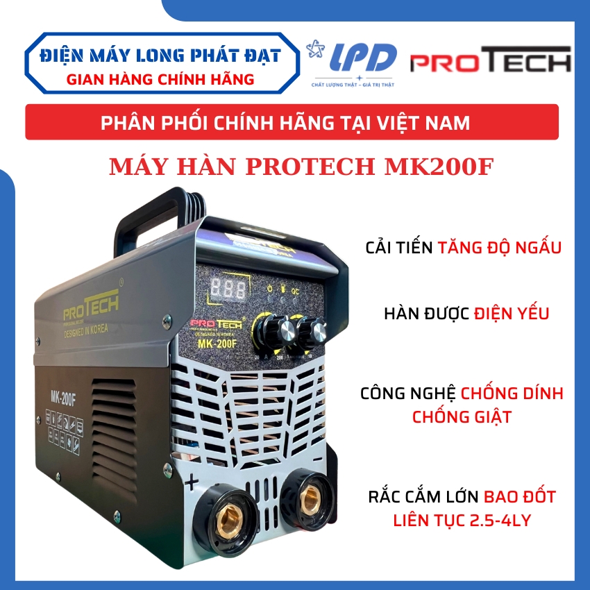 Máy hàn que Protech MK200F thế hệ mới cọc hàn lớn chuyên que 2.5-3.2ly hàn điện yếu
